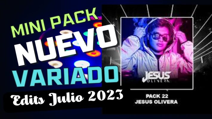 Pack Jesus Olivera Edits Julio 2023 – Utilidades Para Djs