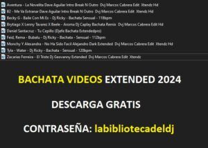 Pack De Bachata Videos Extended 2024 – Utilidades Para Djs